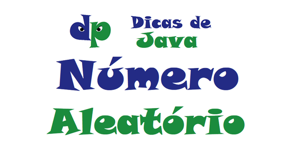 Como gerar um número aleatório em Java - { Dicas de Programação }