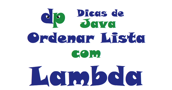 Java Como Ordenar Uma Lista Com Lambda Dicas De Programação