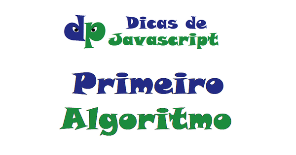 Primeiro programa em Javascript - { Dicas de Programação }